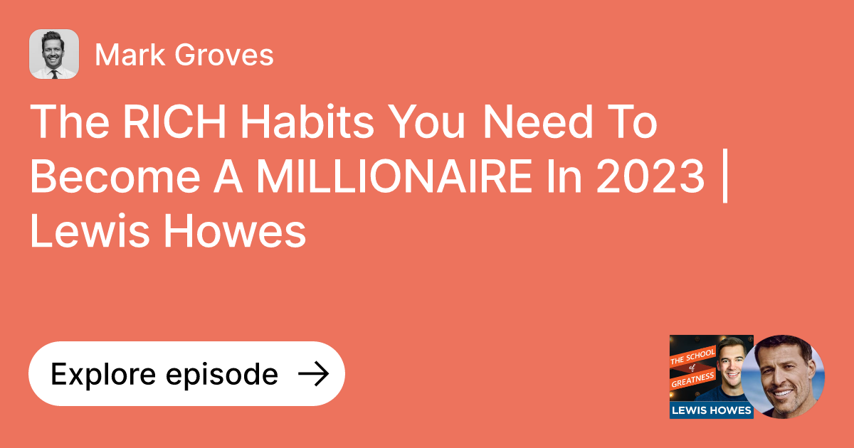 Episode: The RICH Habits You Need To Become A MILLIONAIRE In 2023 ...