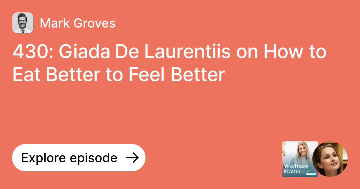 Episode: 430: Giada De Laurentiis on How to Eat Better to Feel Better ...