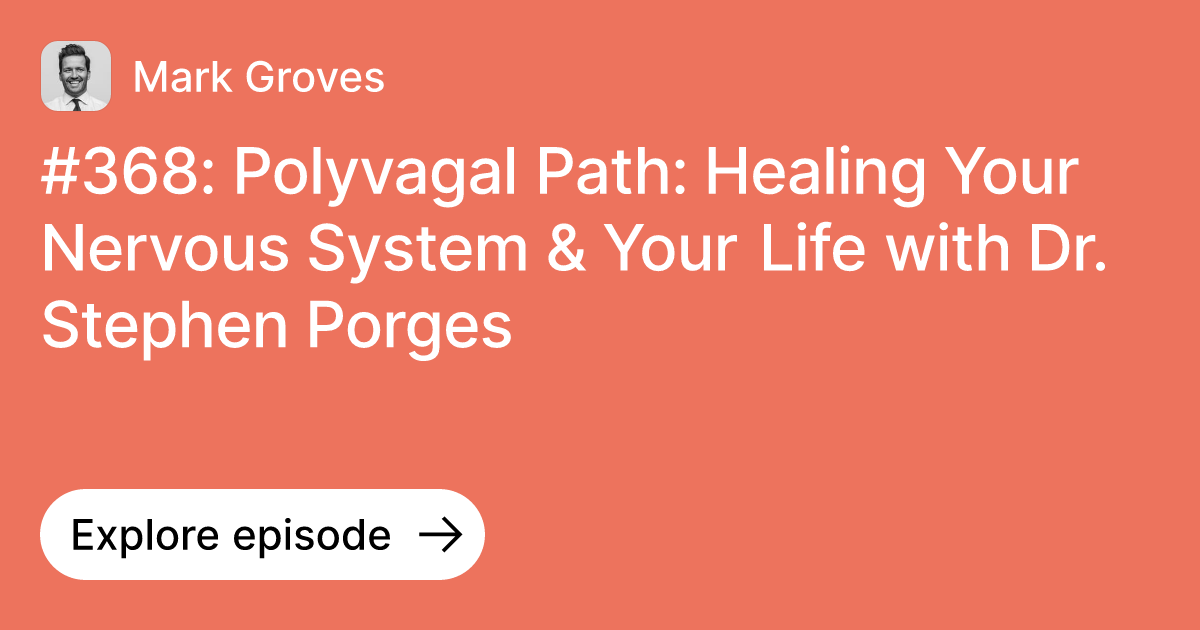 Episode: #368: Polyvagal Path: Healing Your Nervous System & Your Life ...